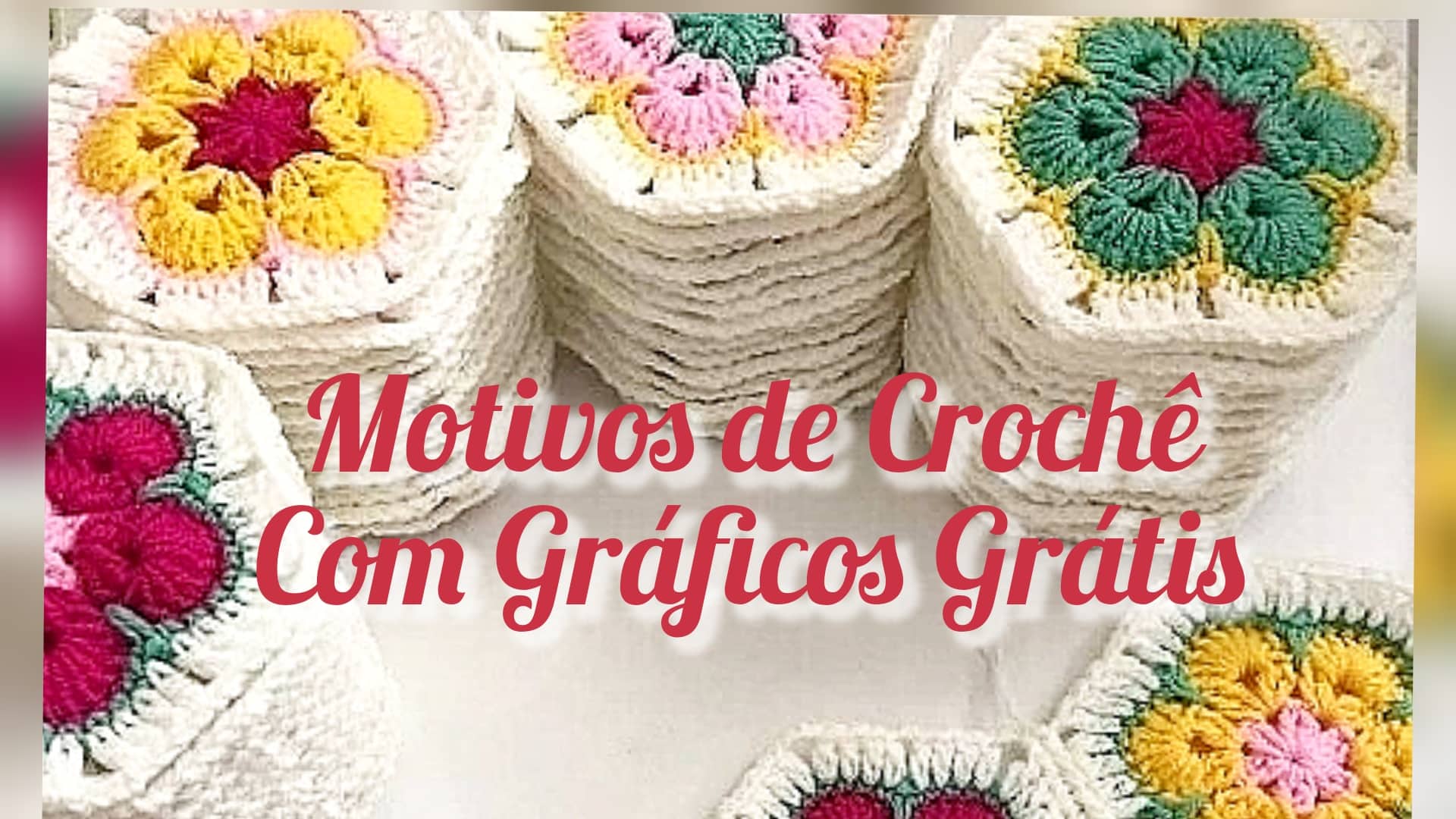 Squares de Crochê para Iniciantes: 70 Gráficos Grátis e Tutoriais Fáceis